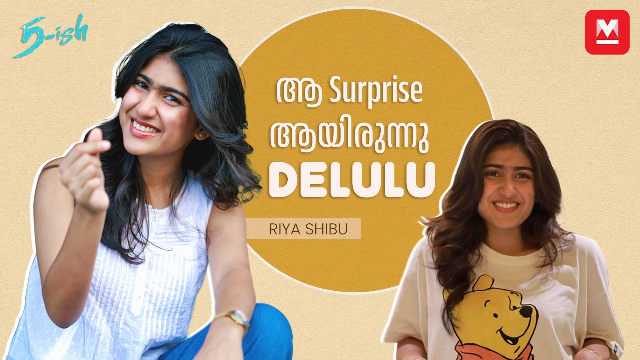 സർവ്വം DELULU | RIYA SHIBU | Sarvam Maya | Fiveish | 5ish
