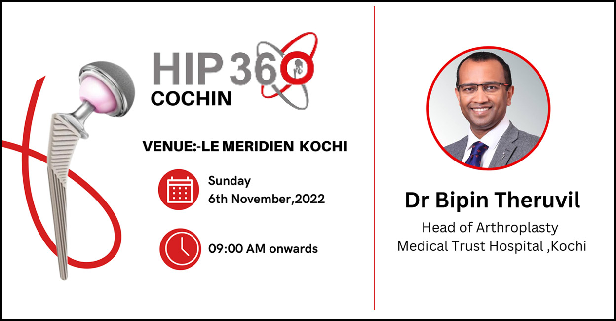 ഹിപ് 360 കൊച്ചിൻ - HIP 360 Cochin | Arthroplasty Doctors Conference ...