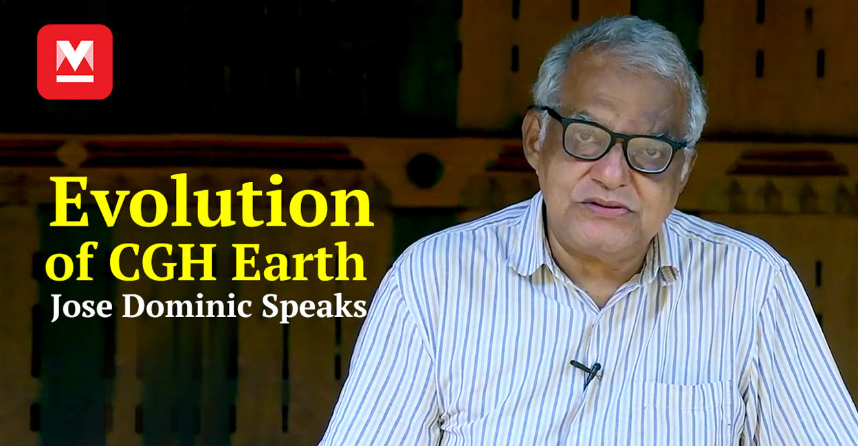 Evolution of CGH Earth | Jose Dominic Speaks | Manorama Online
